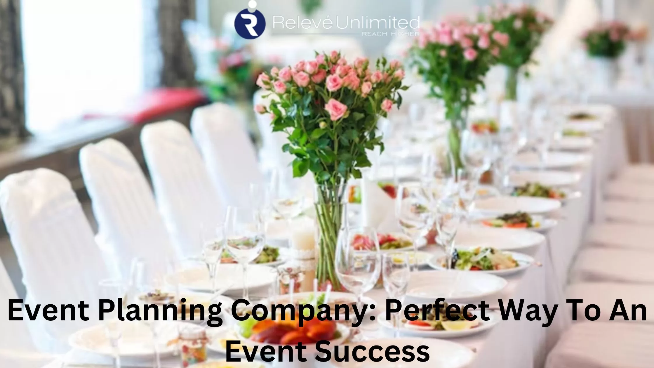 Event Planning Company: Perfect Way To An Event Success