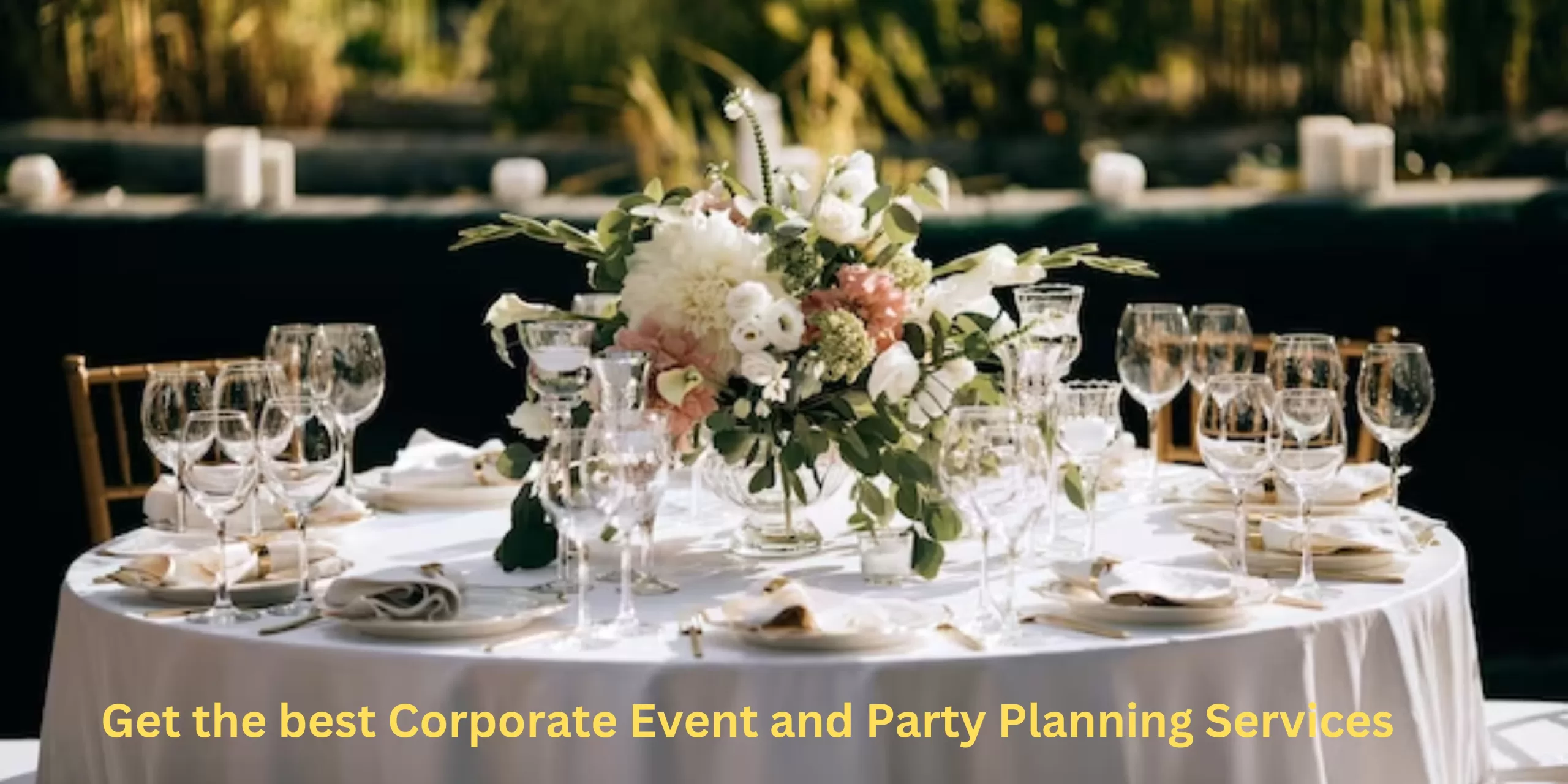 Corporate Event and Party Planning Services in Santa Barbara