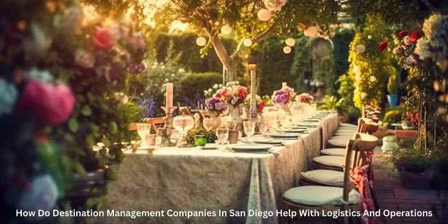 How Do Destination Management Companies In San Diego
